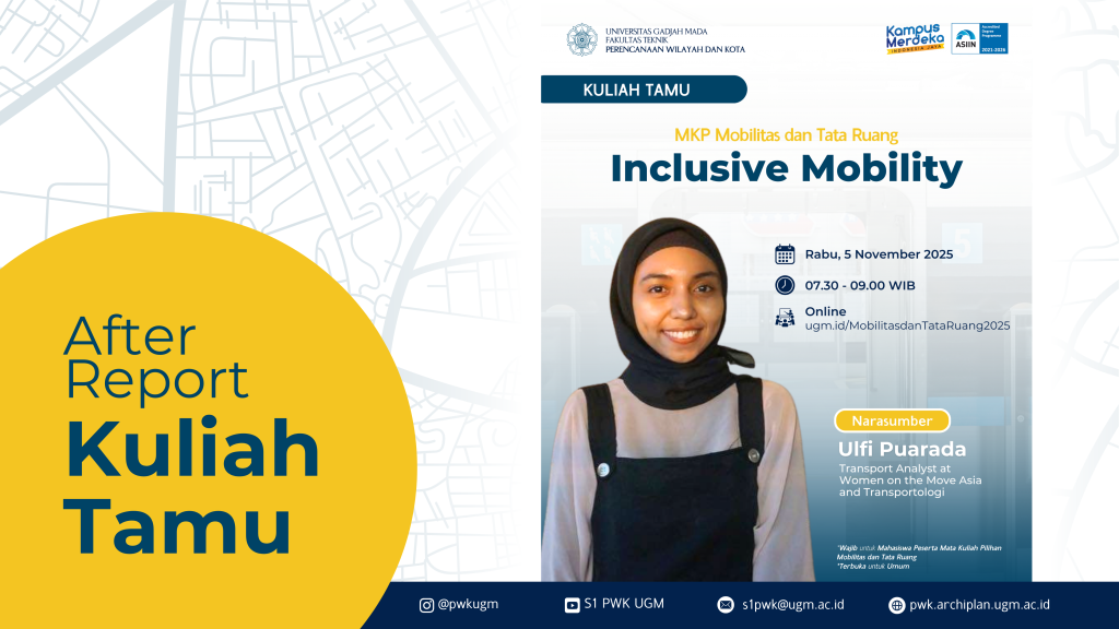 After Report Kuliah Tamu “Inclusive Mobility” – Urban and Regional ...